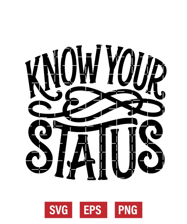 Know Your Status Svg - Silhoue.com